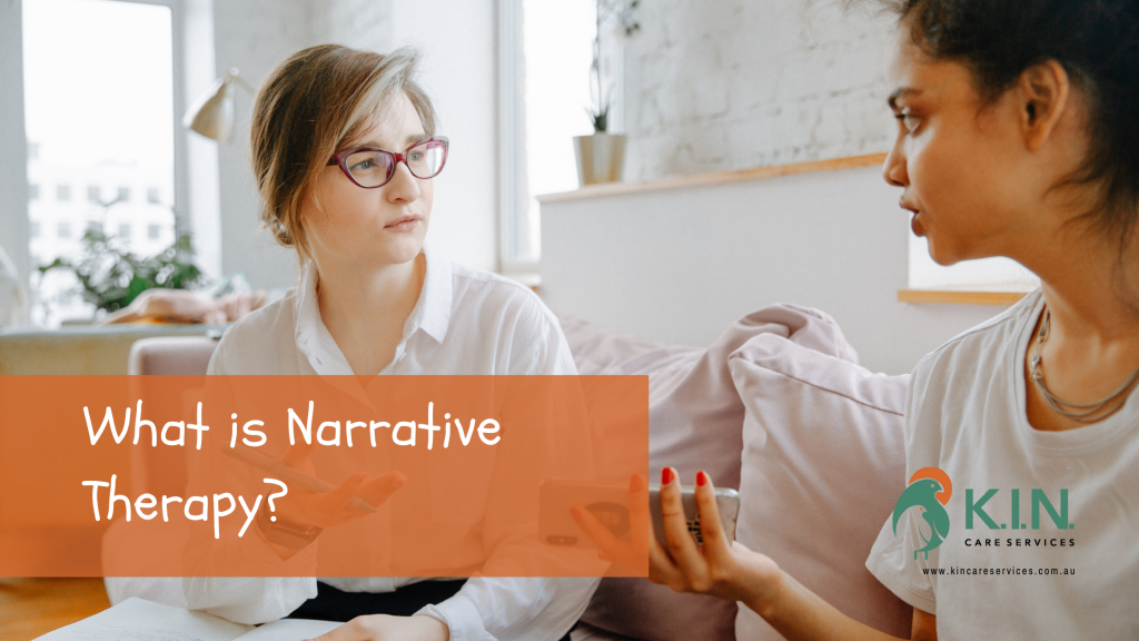 What Is Narrative Therapy K I N Care Services